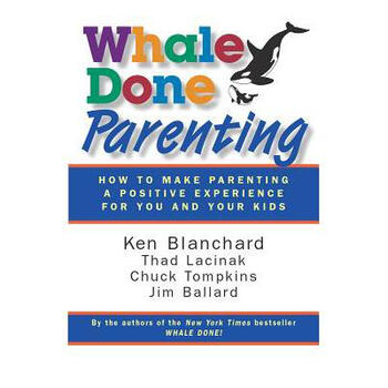 Whale Done Parenting: How to Make Parenting ...
