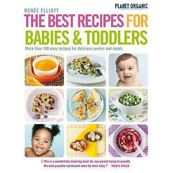 Planet Organic Best Recipes for Babies and T...