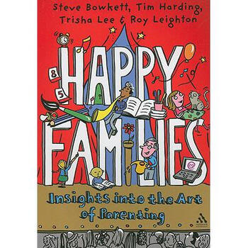 Happy Families: Insights Into the Art of Par...