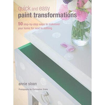 Quick and Easy Paint Transformations: 50 Step-B...
