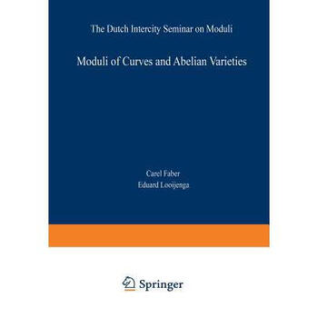Moduli of Curves and Abelian Varieties : The...