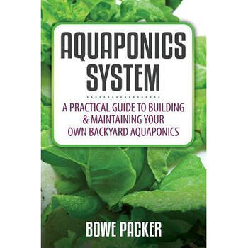 Aquaponics System: A Practical Quide to Buil...