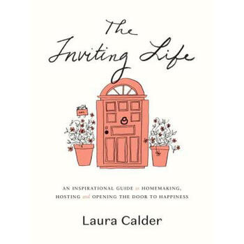 The Inviting Life: An Inspirational Guide to...