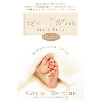 The Lull-A-Baby Sleep Plan: The Soothing, Su...