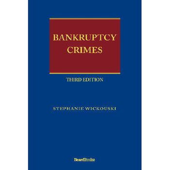 Bankruptcy Crimes Third Edition