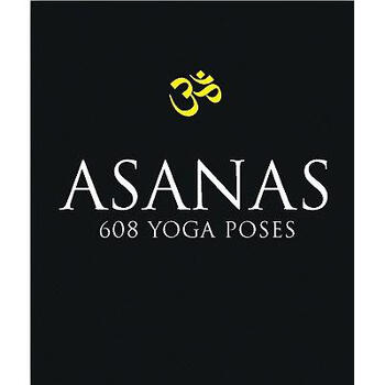 Asanas: 608 Yoga Postures