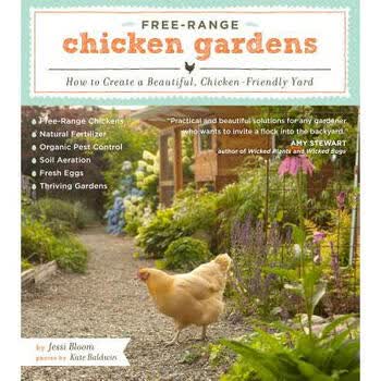 Free-Range Chicken Gardens: How to Create a ...