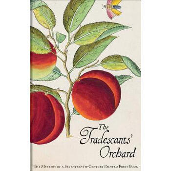 The Tradescants' Orchard: The Mystery of a S...