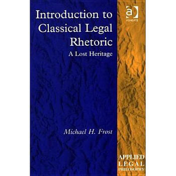 Introduction to Classical Legal Rhetoric: A ...