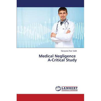 Medical Negligence A-Critical Study