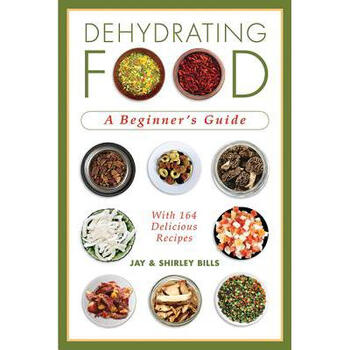 Dehydrating Food: A Beginner's Guide