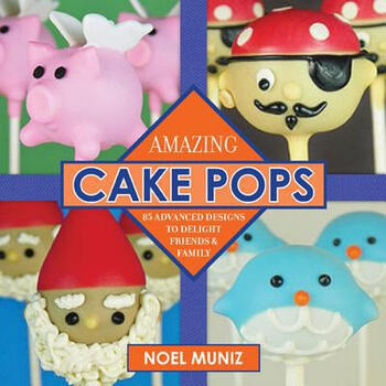 Amazing Cake Pops: 85 Advanced Designs to De...