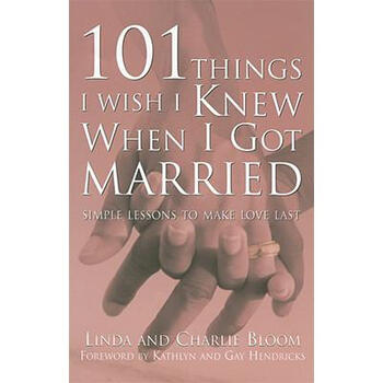 101 Things I Wish I Knew When I Got Married:...
