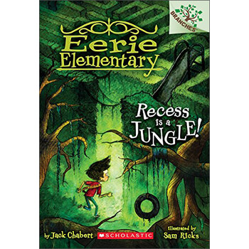 Recess Is a Jungle!: A Branches Book (Eerie Elementary #3) : A Branches Book 英文原版 进口故事书