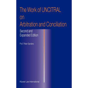 The Work of Uncitral on Arbitration and Conc...