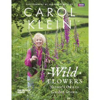Wild Flowers: Nature's Own to Garden Grown