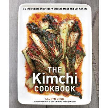 The Kimchi Cookbook: 60 Traditional and Mode...