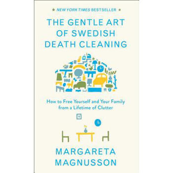 The Gentle Art of Swedish Death Cleaning: Ho...