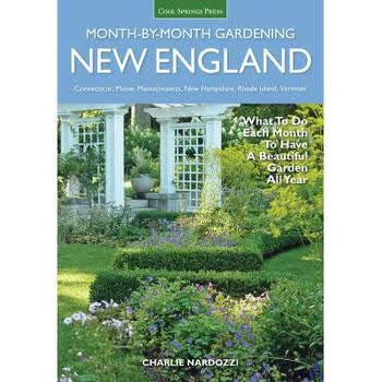 New England Month-By-Month Gardening: What t...