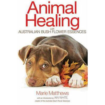 Animal Healing with Australian Bush Flower E...