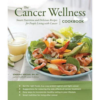 The Cancer Wellness Cookbook: Smart Nutritio...