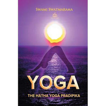 The Hatha Yoga Pradipika