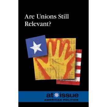 【】Are Unions Still Relevant?