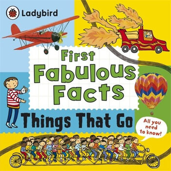 Ladybird First Fabulous Facts: Things That G