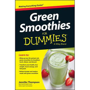 Green Smoothies For Dummies [Wiley公共健康]