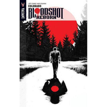 Bloodshot Reborn Volume 1 : Colorado