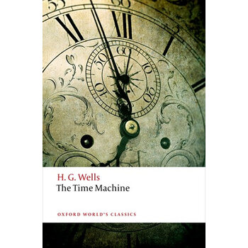 时间机器（牛津世界经典系列）英文原版 The Time Machine