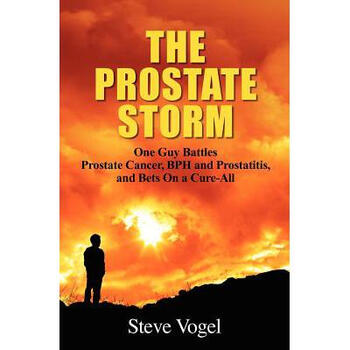 The Prostate Storm: One Guy Battles Prostate...