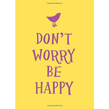 Don'T Worry， Be Happy
