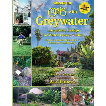 The New Create an Oasis with Greywater, 6th ...
