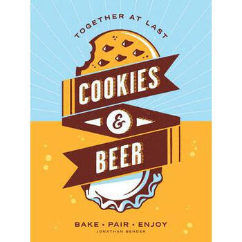 Cookies & Beer: Bake, Pair, Enjoy