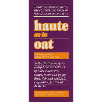 Haute as in Oat: A Pronunclation Guide to Eu...