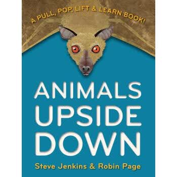 Animals Upside Down: A Pull, Pop, Lift & 