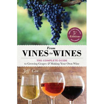From Vines to Wines, 5th Edition: The Comple...