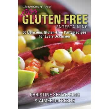 Easy Gluten-Free Entertaining: 50 Delicious ...