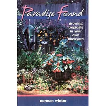 Paradise Found: Growing Tropicals in Your Ow...