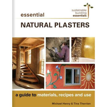 Essential Natural Plasters: A Guide to Mater...
