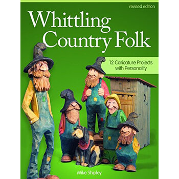【】Whittling Country Folk: 12 Caricature