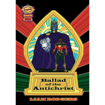 Ballad of the Antichrist: Book Zero