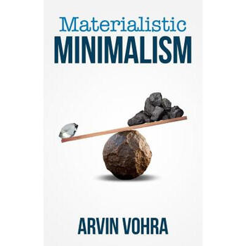 Materialistic Minimalism
