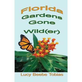 Florida Gardens Gone Wild(er)