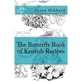 The Butterfly Book of Kentish Recipes