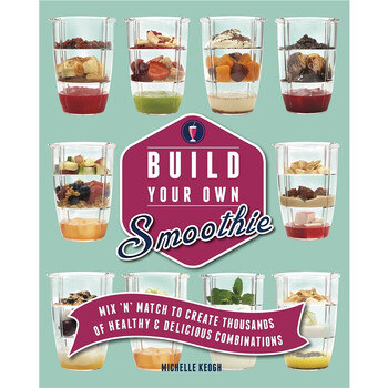 Build Your Own Smoothie: Mix'n'Match To Create Tho
