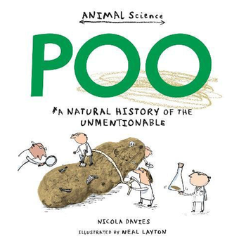 Poo: A Natural History of the Unmentionable (Anima