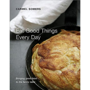 Eat Good Things Every Day: Bringing Good Foo...