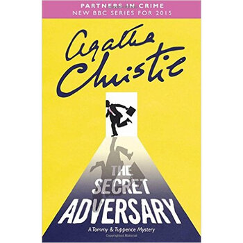 THE SECRET ADVERSARY: A Tommy & Tuppence Mystery